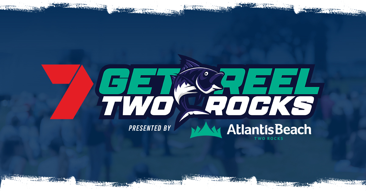 Channel 7 Get Reel Two Rocks presented by Atlantis Beach